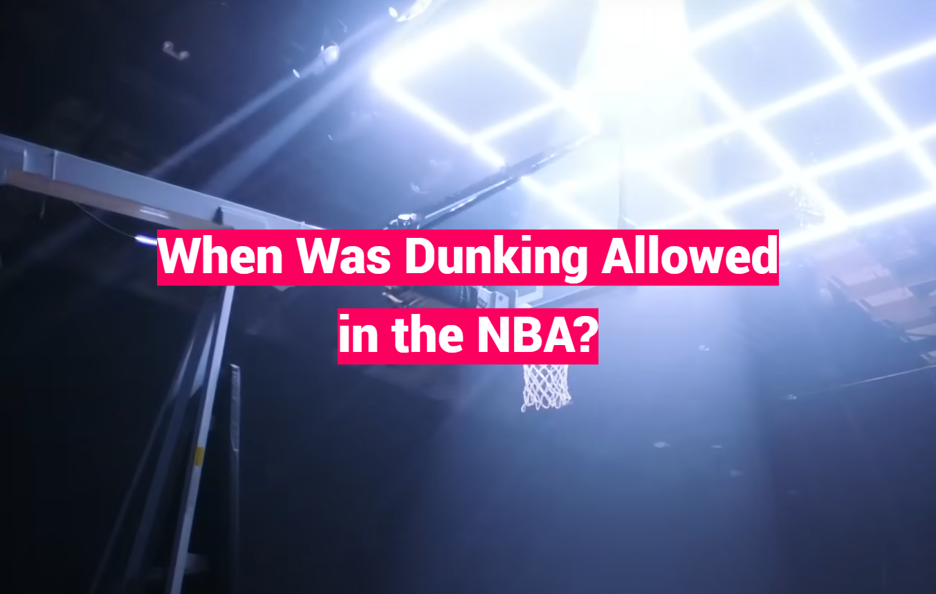 When Was Dunking Allowed in the NBA? - Dunk Calculator
